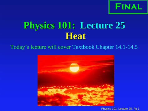 Pdf Physics 101 Lecture 25 Heat€¦ · Physics 101 Lecture 25 Pg 2