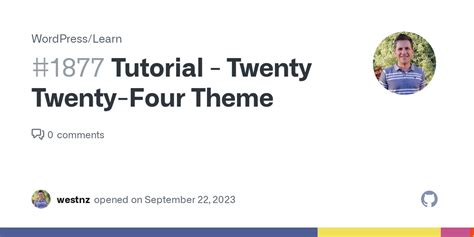 tutorial twenty twenty four theme · issue 1877 · wordpress learn · github