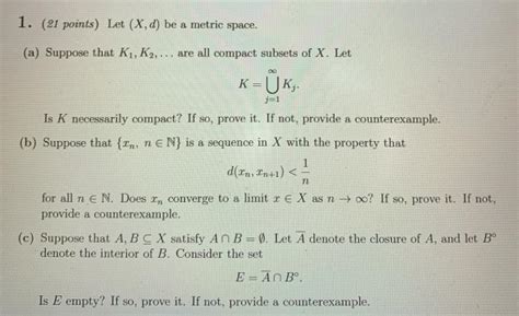 Solved 1 21 Points Let X D Be A Metric Space A Chegg Com