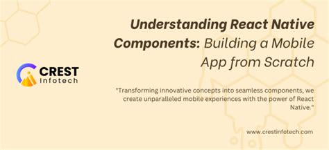 Understanding React Native Components Building A Mobile App From Scratch Crest Infotech
