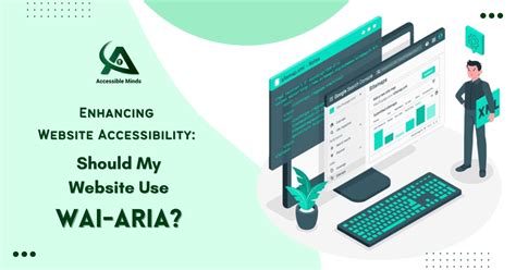 Enhancing Website Accessibility Should My Website Use Wai Aria By