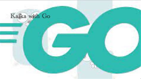 Learning Go Part Thirteen — Kafka With Go By Brian Enochson Level Up Coding