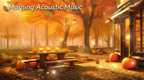 주말의 힐링 타임 가을 아침 커피와 함께하는 어쿠스틱 음악 Youtube Music