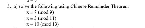 Solved 5 A Solve The Following Using Chinese Remainder
