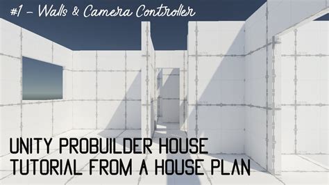 Unity Probuilder House Tutorial From A Plan First Person Camera