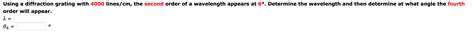 Solved Using A Diffraction Grating With 4000 Lines Cm The