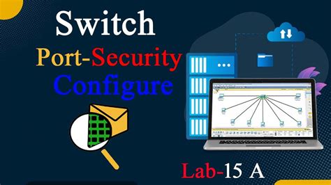 How To Configure Switch Port Security Using Cisco Gns3 Ccna Youtube