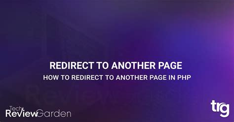 How To Redirect To Another Page In PHP TechReviewGarden