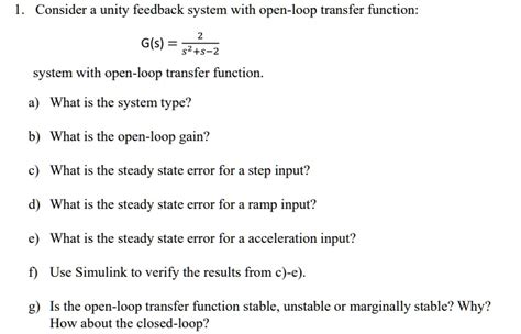Solved Consider A Unity Feedback System With An Open Loop Transfer Function Gs 5s2 5s