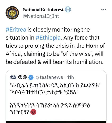 Eritrea Is Closely Monitoring The Situation In Ethiopia Any Force That Tries To Prolong The