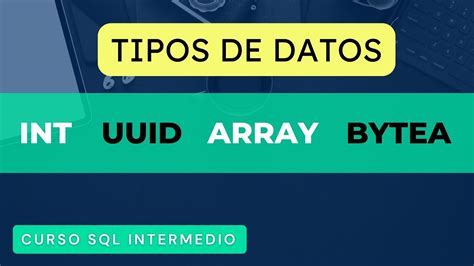 Tipos De Datos Uuid Hstore Array Bytea Youtube