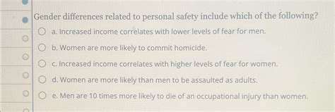 Solved Gender Differences Related To Personal Safety Include Chegg Com