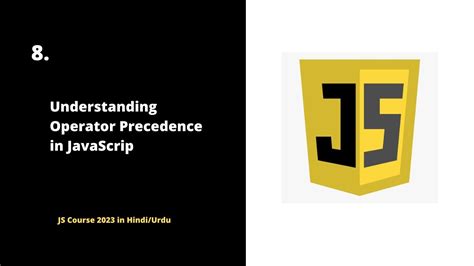 🔢 Understanding Operator Precedence In Javascript Js Course 2023
