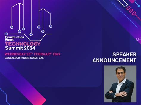 Mohamed Ahmed Elattar Confirmed To Speak At Construction Week Technology Summit 2024