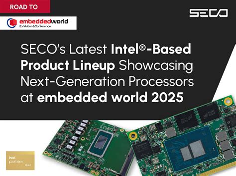 seco secoの最新のintel®ベース製品ラインナップ、embedded world 2025で次世代プロセッサを展示