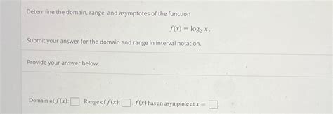 Solved Determine The Domain Range And Asymptotes Of The
