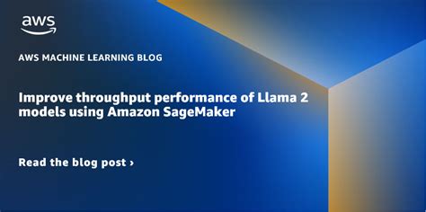 improve throughput performance of llama 2 models using amazon sagemaker