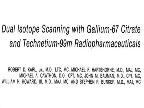 Dual Tracer Single Acquisition Imaging In Nuclear Medicine Ppt