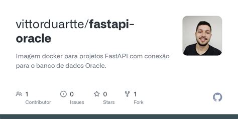 github vittorduartte fastapi oracle imagem docker para projetos fastapi com conexão para o