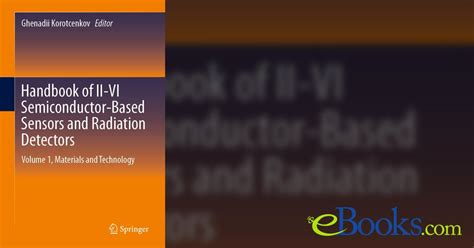 Handbook Of Ii Vi Semiconductor Based Sensors And Radiation Detectors