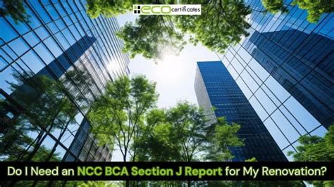 Do I Need An Ncc Bca Section J Report For My Renovation • Guruhitech