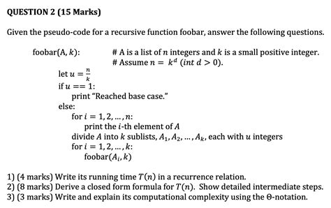 Solved Question 2 15 Marks Given The Pseudo Code For A
