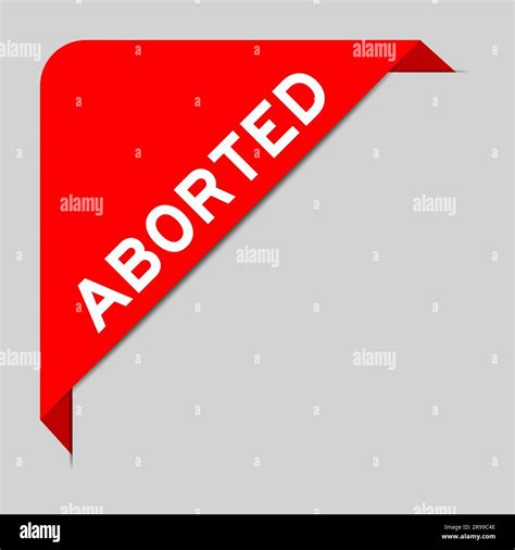 Red Color Of Corner Label Banner With Word Aborted On Gray Background Stock Vector Image And Art