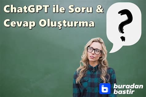 Chatgpt Ile Etkileyici Soru Cevap Oluşturma Fastprint24