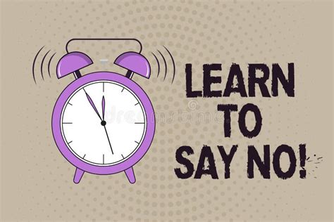 Conceptual Hand Writing Showing Learn To Say No Business Photo Text Dont Hesitate Tell That You
