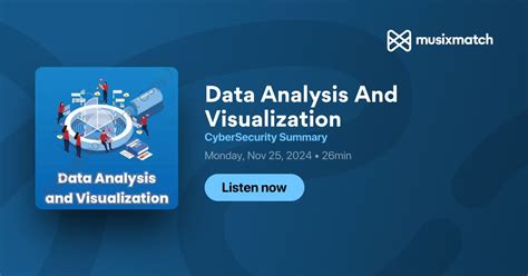 Data Analysis And Visualization Transcript Cybersecurity Summary