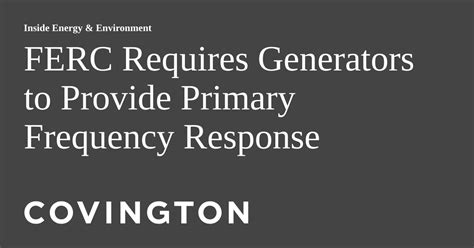 Ferc Requires Generators To Provide Primary Frequency Response Inside Energy And Environment