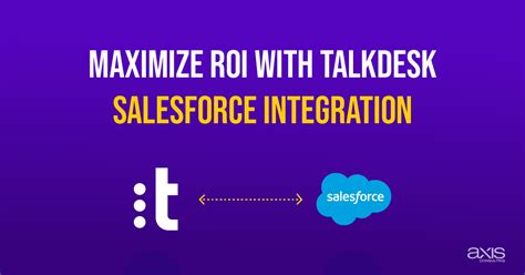 Maximize Roi With Talkdesk Salesforce Integration
