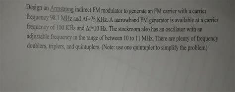 Solved Design An Armstrong Indirect Fm Modulator To Generate