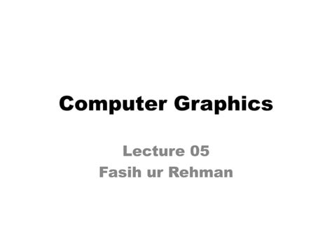 Computer Graphics Computer Science And Information Technology Ppt