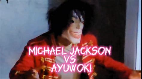 Michael Jackson Vs Ayuwoki Youtube
