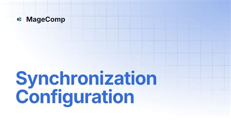 synchronization configuration magecomp