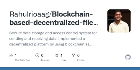 Github Rahulrioaagblockchain Based Decentralized File Storage And Access System Using Ipfs