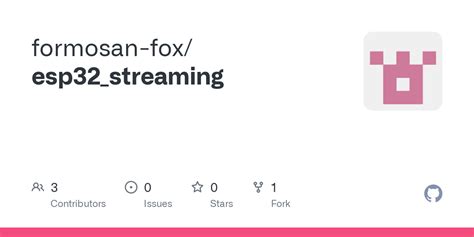 github formosan fox esp32 streaming