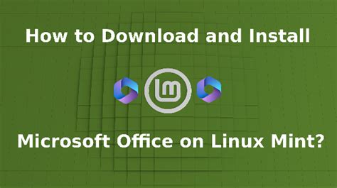How To Download And Install Microsoft Office On Linux Mint