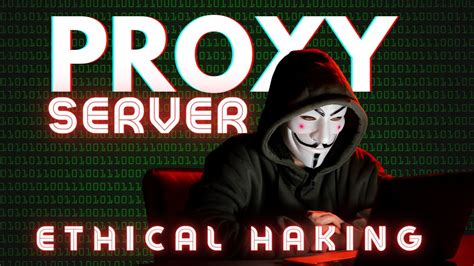 Ethical Hacking 101 Exploring Proxy Server Concepts By Fancyking Youtube
