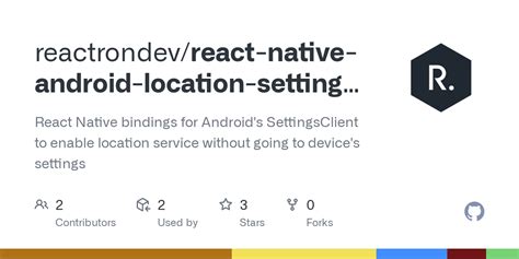 GitHub Reactrondev React Native Android Location Setting Enabler