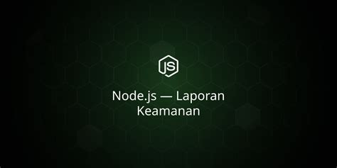 node js — laporan keamanan