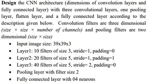 solved design the cnn architecture dimensions of convolution layers