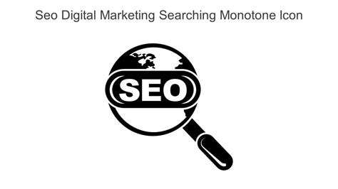 Seo Digital Marketing Searching Monotone Icon In Powerpoint Pptx Png And Editable Eps Format Ppt