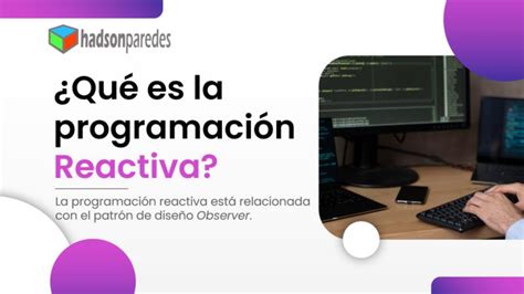 Luis Odar Iván Zambrano Paredes On Linkedin ¿qué Es La Programación Reactiva