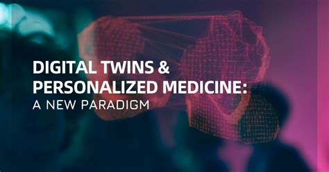 Digital Twins In The Healthcare Industry Application Benefits