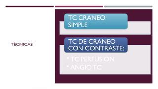 01 Examen De Tc Estándar De Cráneo Y Raquis 1pptx