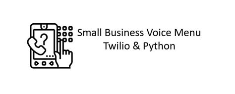 Building A Twilio Powered Menu System For A Small Business Using Python