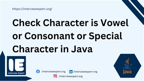 Check Character Is Vowel Or Consonant Or Special Character In Java