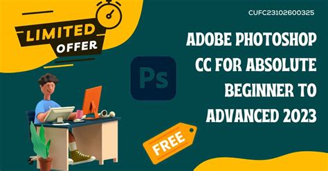 Adobe Photoshop Cc For Absolute Beginner To Advanced 2023 Cigma